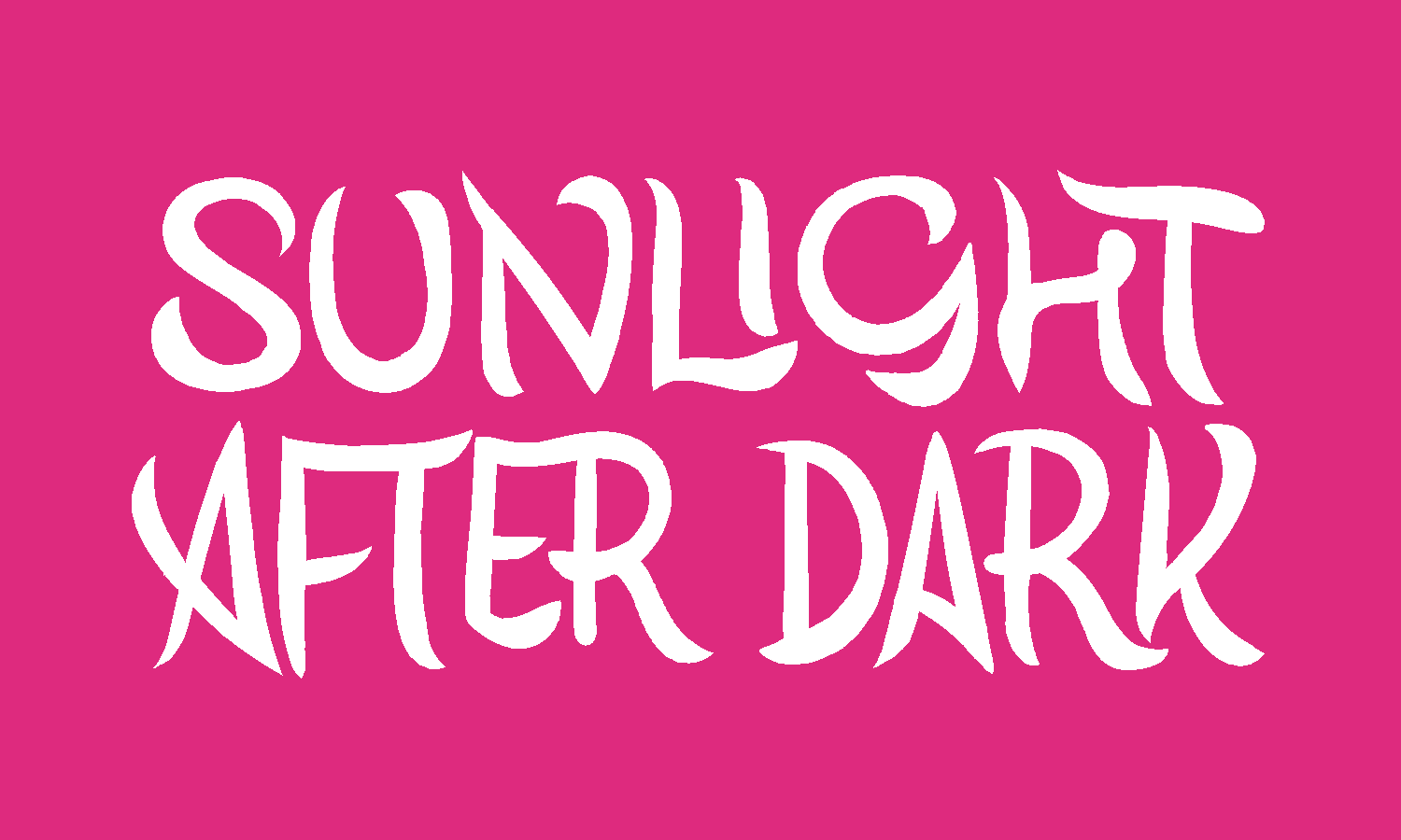 Sunlight After Dark